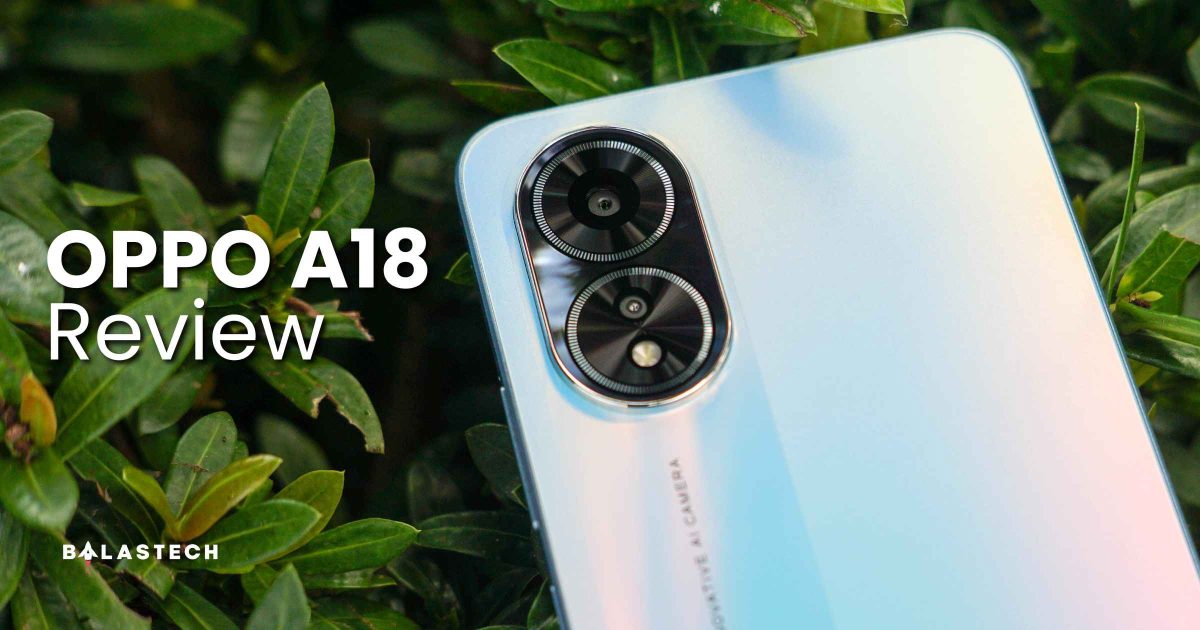 OPPO A18 Review: A Budget Smartphone That Is Made To Last